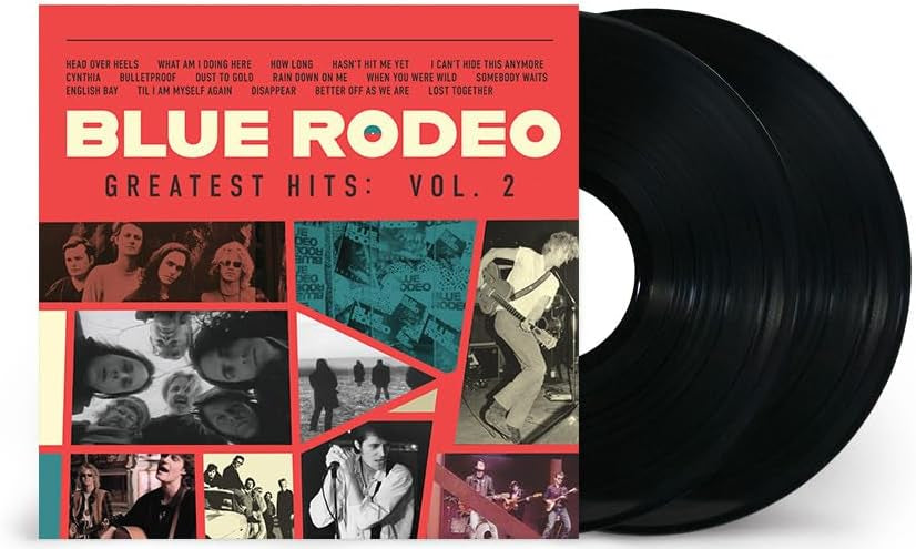 2LP - Blue Rodeo - Greatest Hits: Vol. 2 – Encore Records Ltd