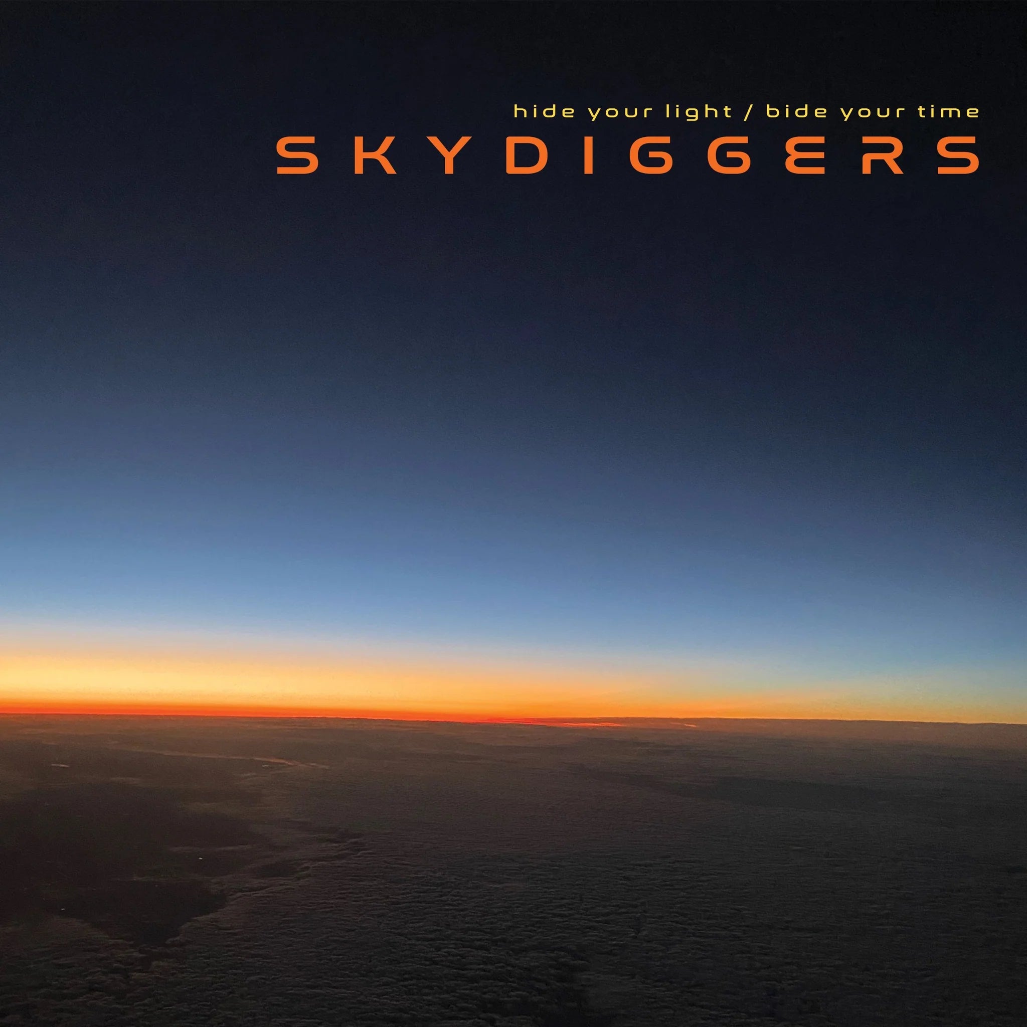 LP - Skydiggers - Hide Your Light / Bide Your Time – Encore Records Ltd