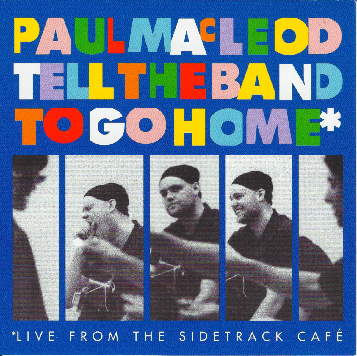 CD - Paul MacLeod - Tell The Band To Go Home – Encore Records Ltd