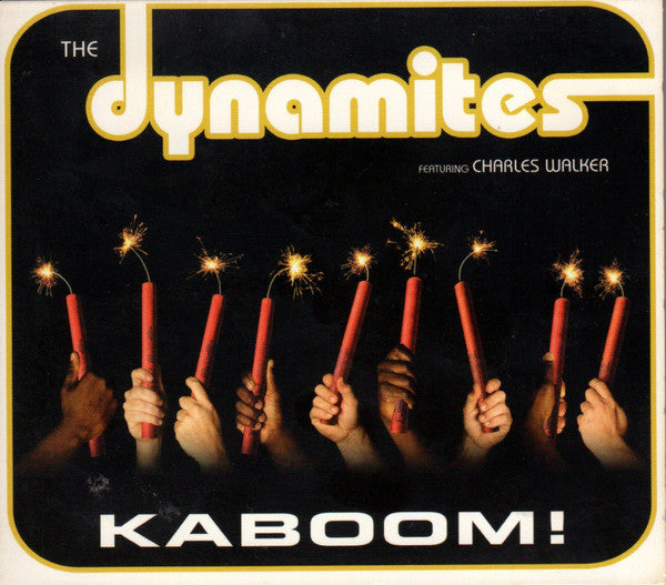 The Dynamites Featuring Charles Walker – Kaboom! - USED CD – Encore ...