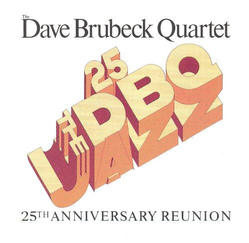 The Dave Brubeck Quartet – 25th Anniversary Reunion - USED CD – Encore ...
