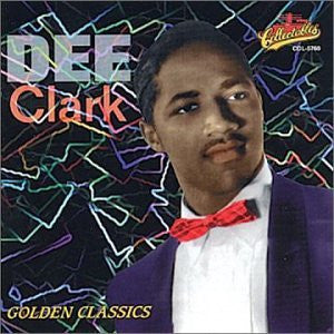 Dee Clark – Golden Classics - USED CD – Encore Records Ltd